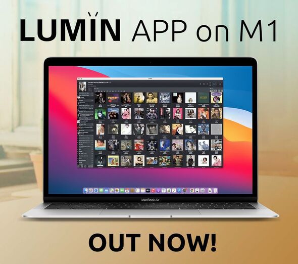 「LUMIN App」がM1 Macにネイティブ対応。大画面ディスプレイ用にUIも刷新 - PHILE WEB