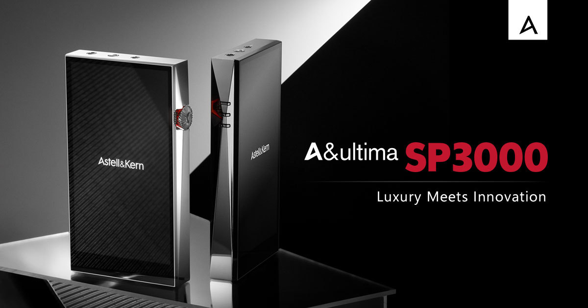 Astell＆Kern、最上位DAP「A＆ultima SP3000」。バランス/アンバランス完全分離の“HEXAオーディオ回路”搭載 ...